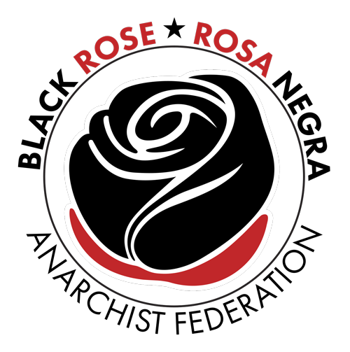About Black Rose - Black Rose/Rosa Negra Anarchist Federation